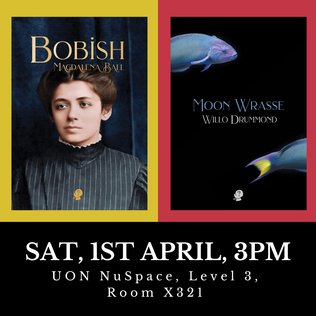 Magdalena Ball ('Bobish') and Willo Drummond ('Moon Wrasse') Event ...