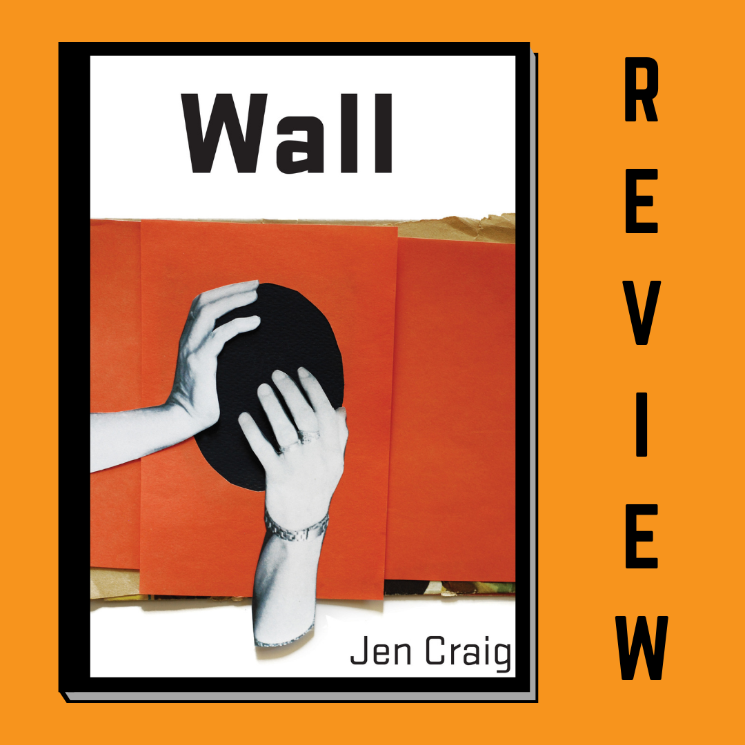 Jen Craig's 'Wall' Reviewed by Naama Grey-Smith | Australian Book ...